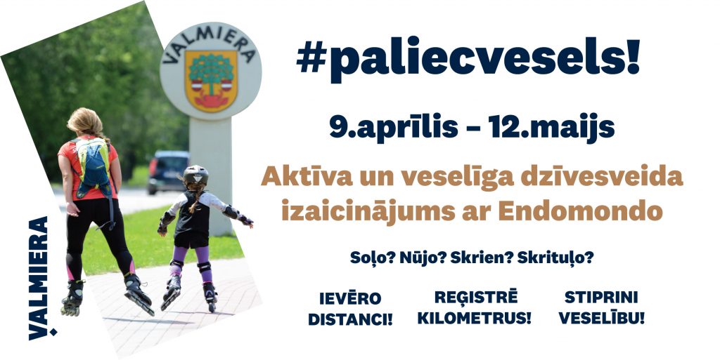 Pieņem aktīva un veselīga dzīvesveida izaicinājumus “#paliecvesels ...